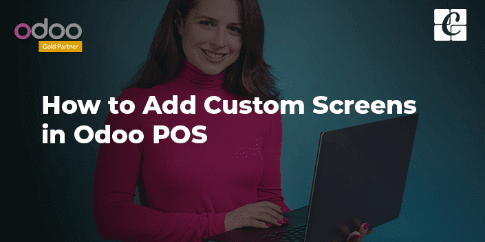How to Add Custom Screens in Odoo POS