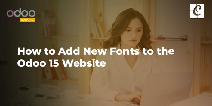 How to Add New Fonts to the Odoo 15 Website