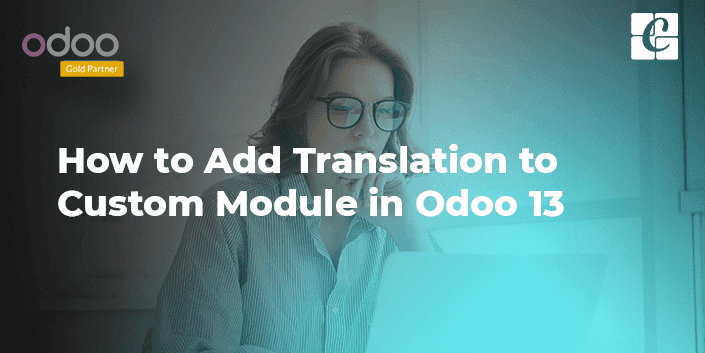 How to Add Translation to Custom Module in Odoo 13