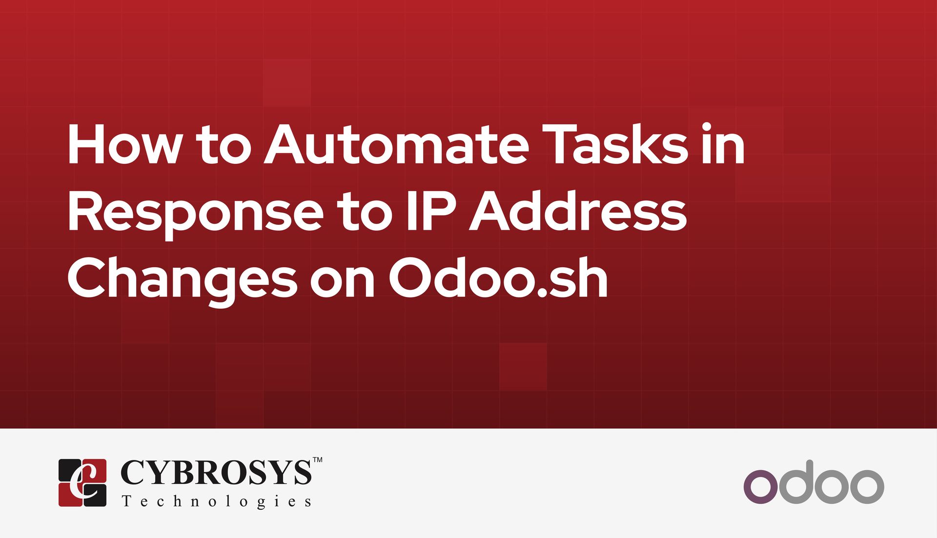 How to Automate Tasks in Response to IP Address Changes on Odoo.sh