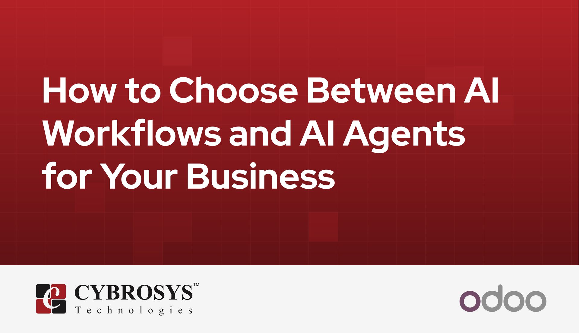 How to Choose Between AI Workflows and AI Agents for Your Business