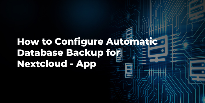 How to Configure Automatic Database Backup for Nextcloud - App How to Configure Automatic Database Backup for Nextcloud - App