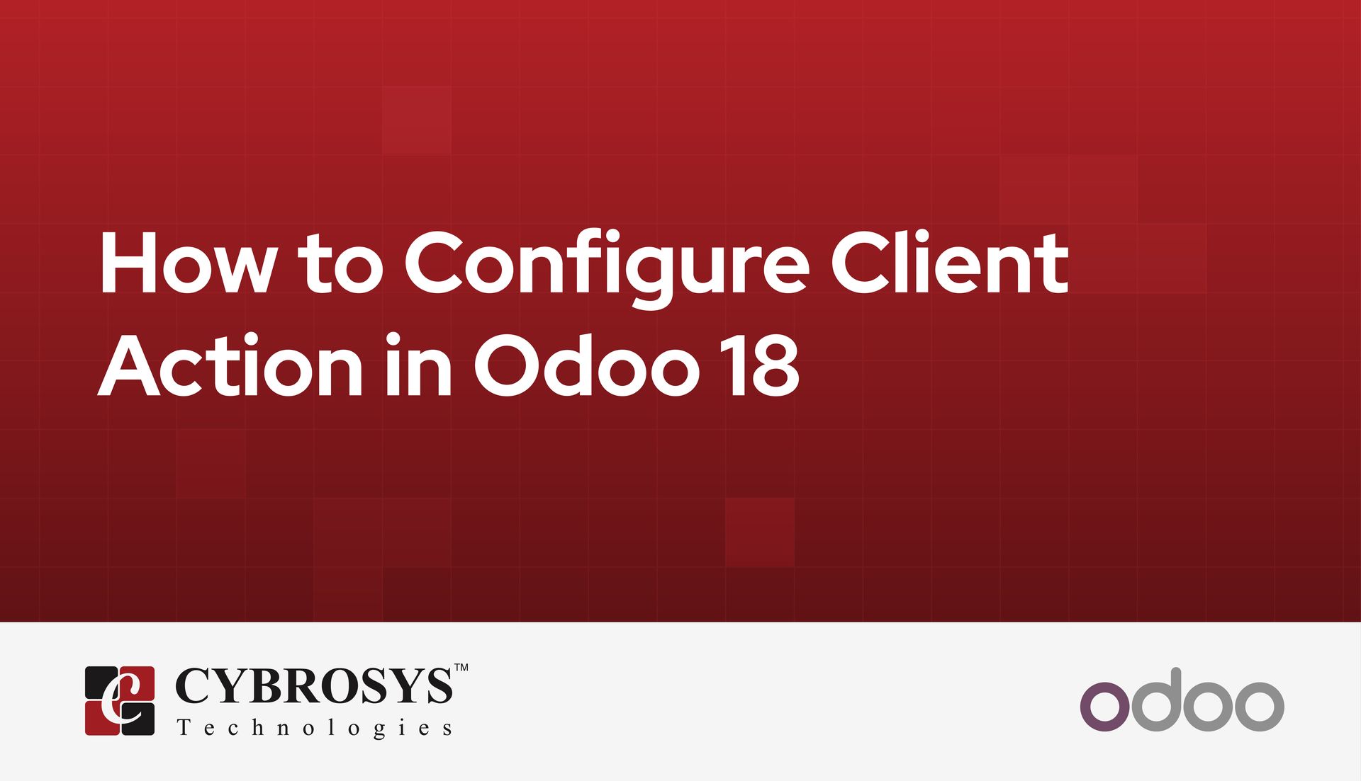 How to Configure Client Action in Odoo 18