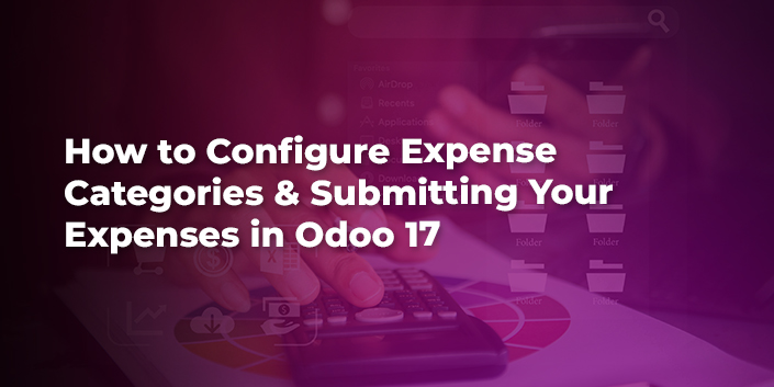 How to Configure Expense Categories & Submitting Your Expenses in Odoo 17