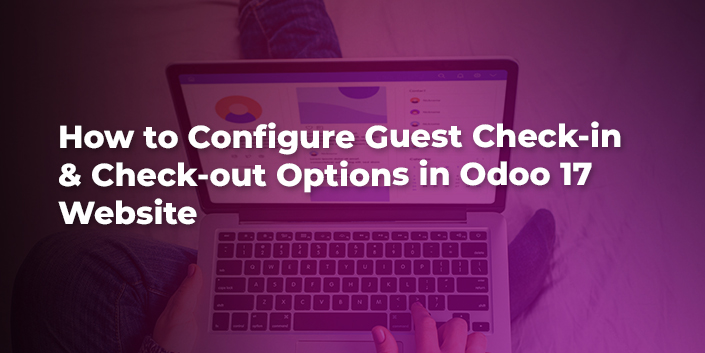How to Configure Guest Check-in & Check-out Options in Odoo 17 Website