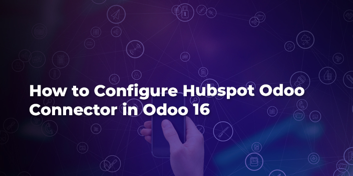 How To Configure Hubspot Odoo Connector In Odoo 16