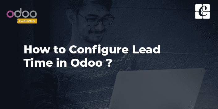 How To Configure Lead Time In Odoo 12