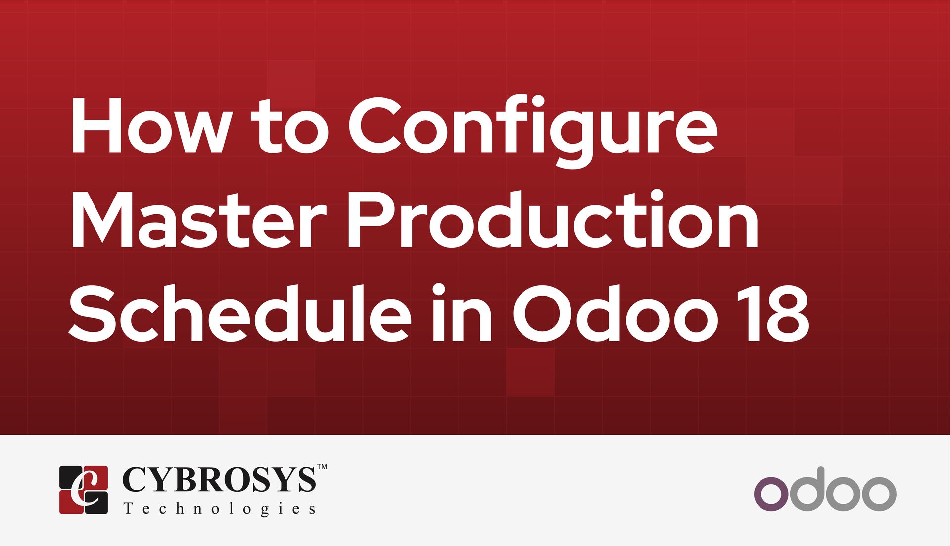 How to Configure Master Production Schedule in Odoo 18