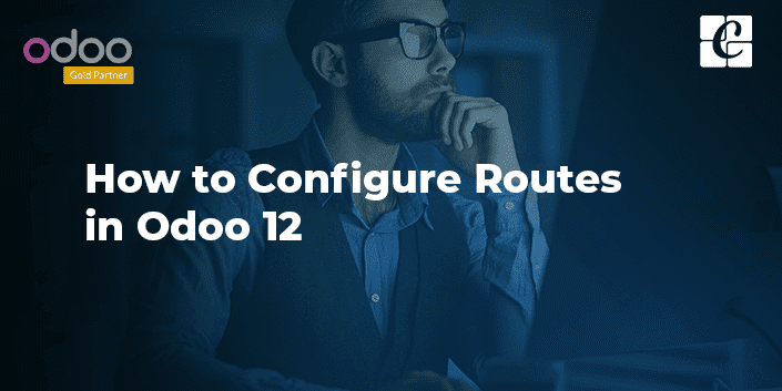 How to Configure Routes in Odoo 12 How to Configure Routes in Odoo 12