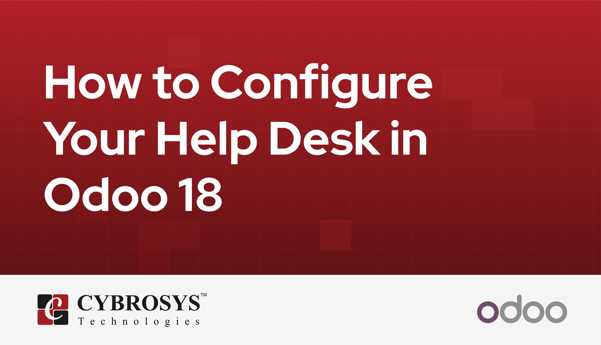 How to Configure Your Help Desk in Odoo 18