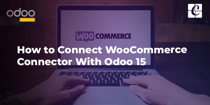 How to Connect WooCommerce Connector With Odoo 15