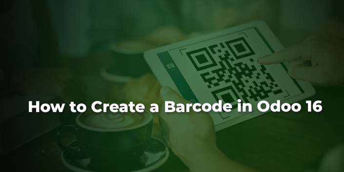 How to Create a Barcode in Odoo 16