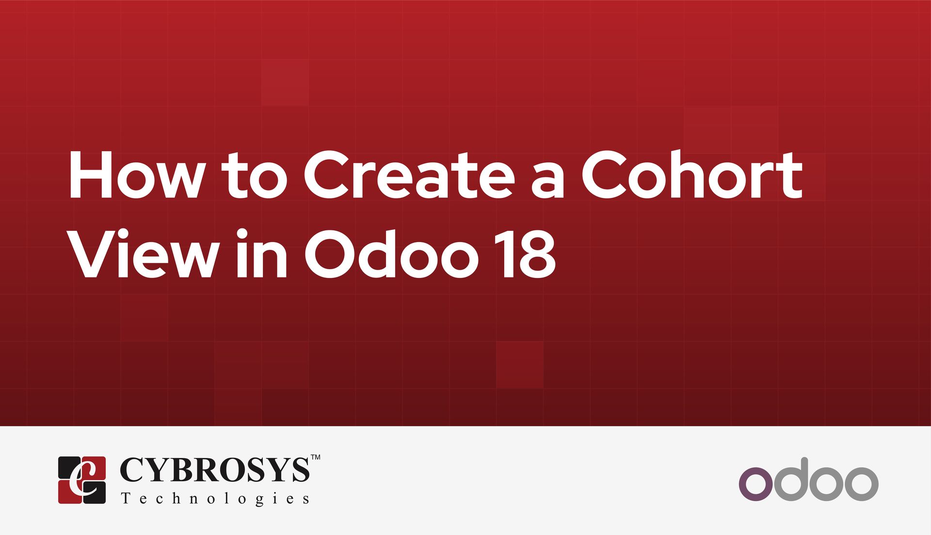 How to Create a Cohort View in Odoo 18