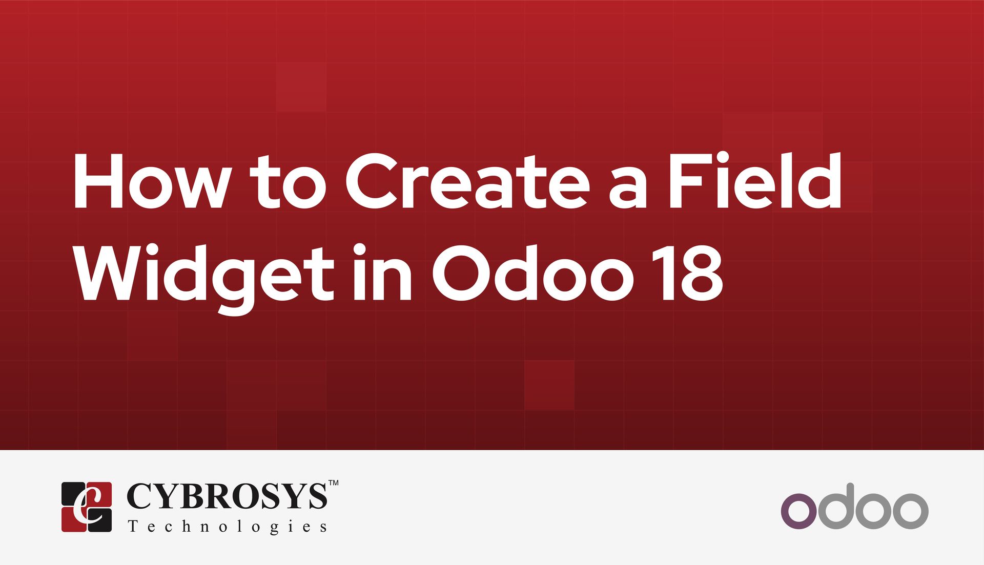 How to Create a Field Widget in Odoo 18