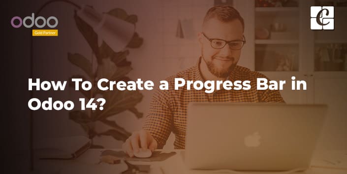 How To Create a Progress Bar in Odoo 14?