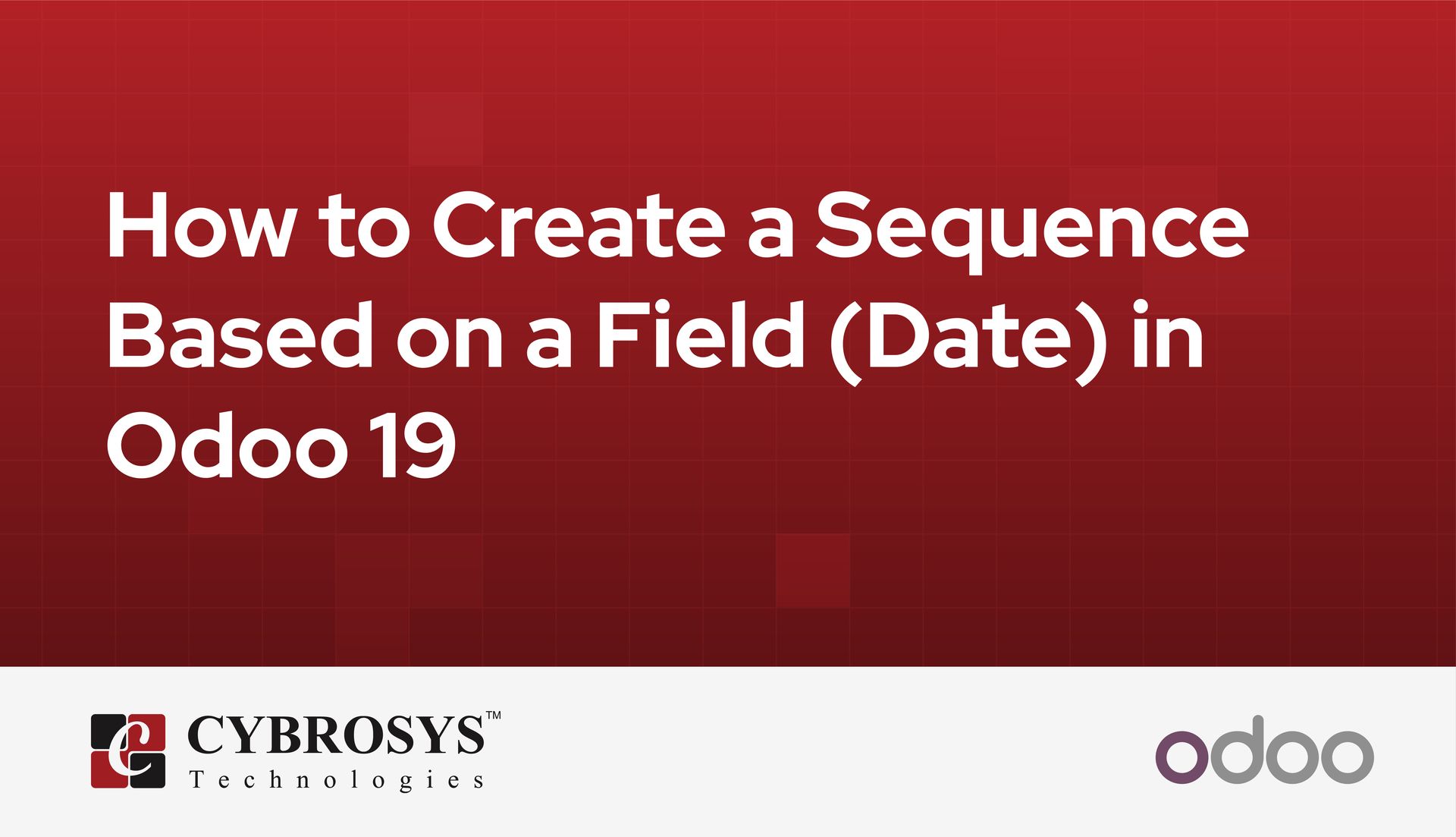 How to Create a Sequence Based on a Field (Date) in Odoo 19