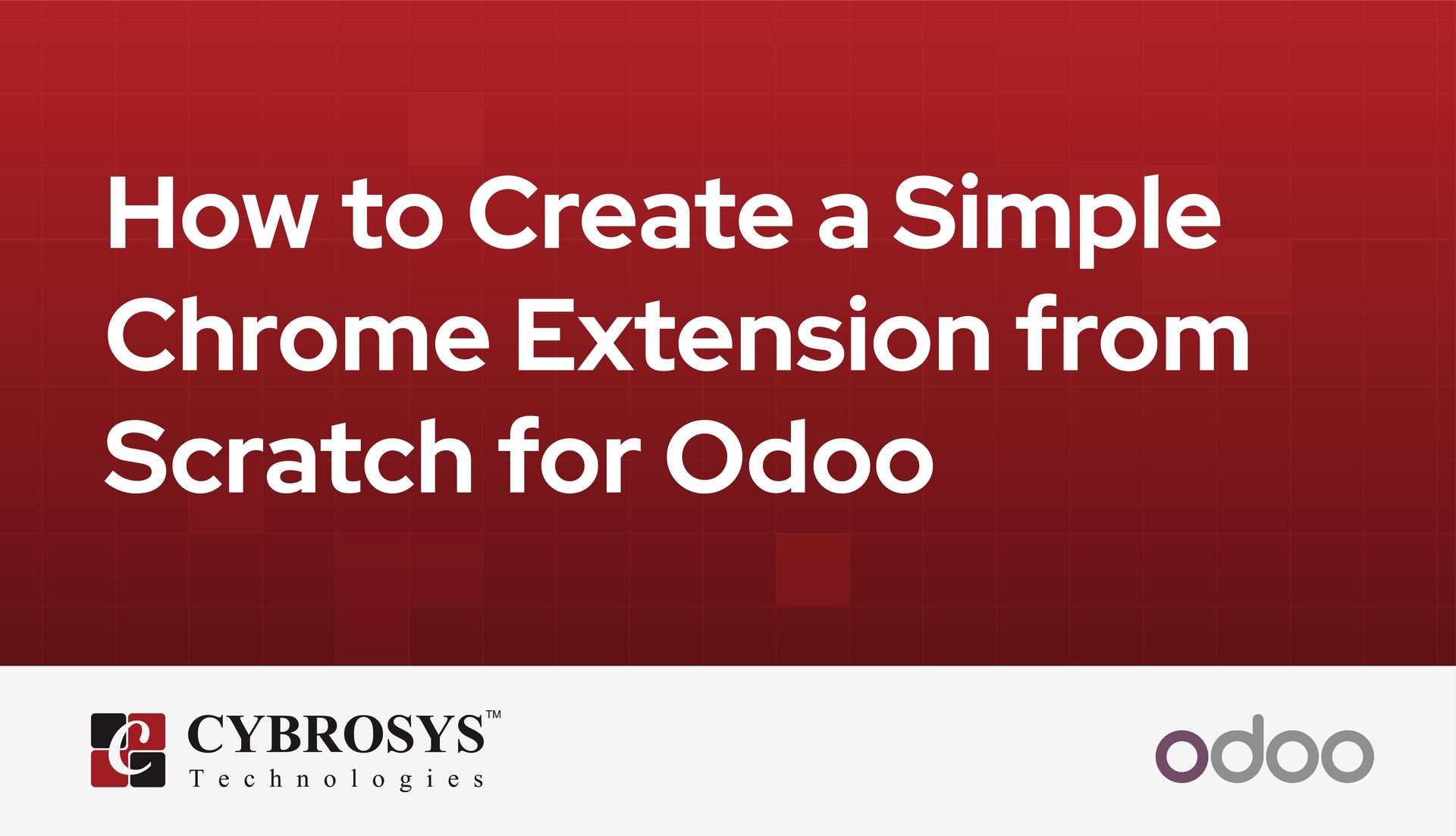 How to Create a Simple Chrome Extension from Scratch for Odoo