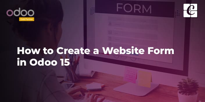 How to Create a Website Form in Odoo 15