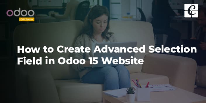 How to Create Advanced Selection Field in Odoo 15 Website