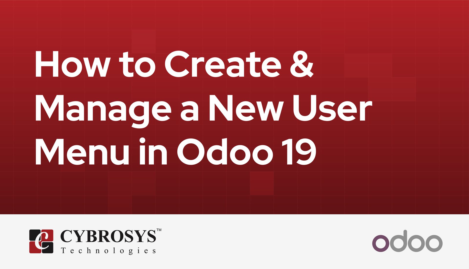 How to Create & Manage a New User Menu in Odoo 19