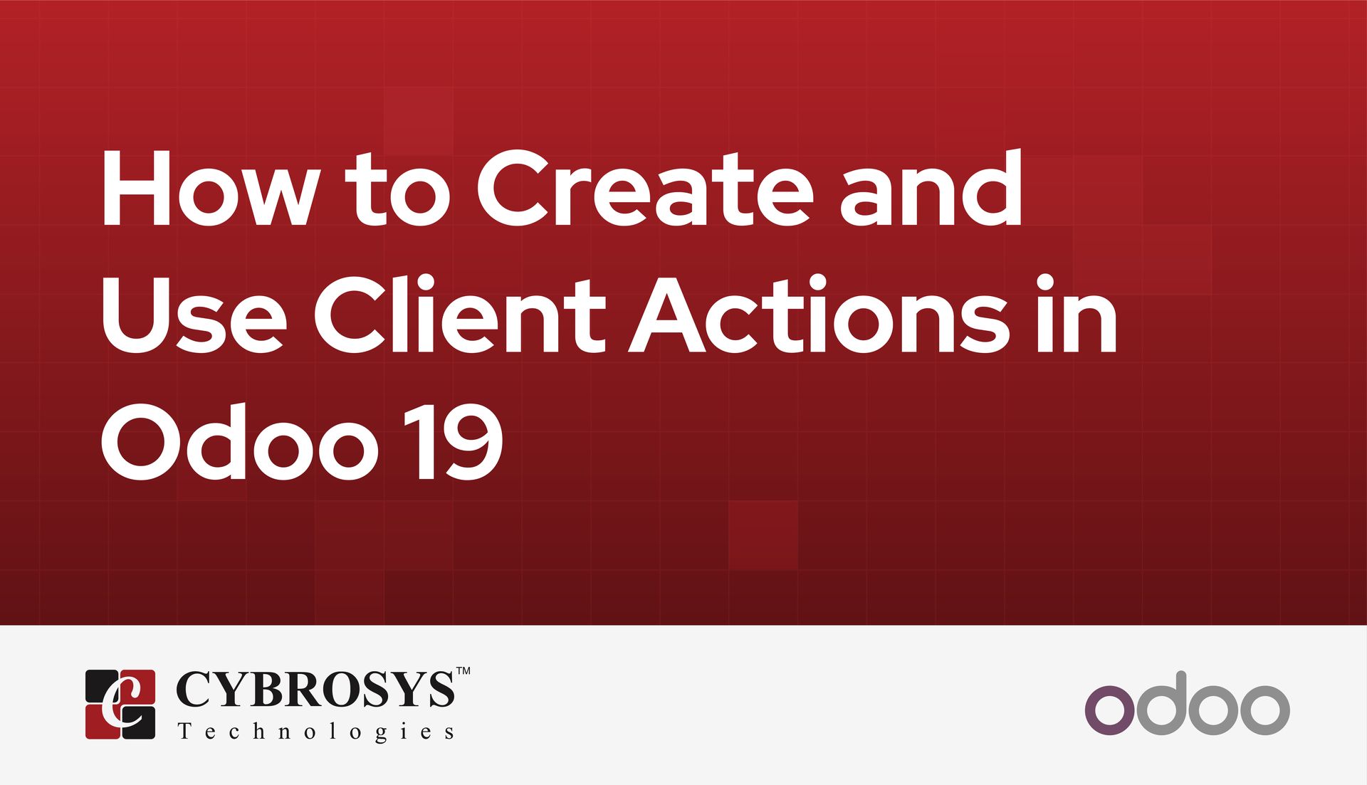 How to Create and Use Client Actions in Odoo 19
