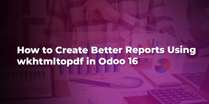 How to Create Better Reports Using wkhtmltopdf in Odoo 16 How to Create Better Reports Using wkhtmltopdf in Odoo 16