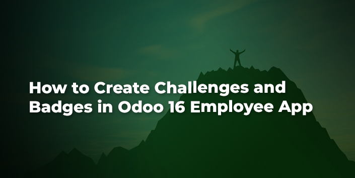 How to Create Challenges and Badges in Odoo 16 Employee App