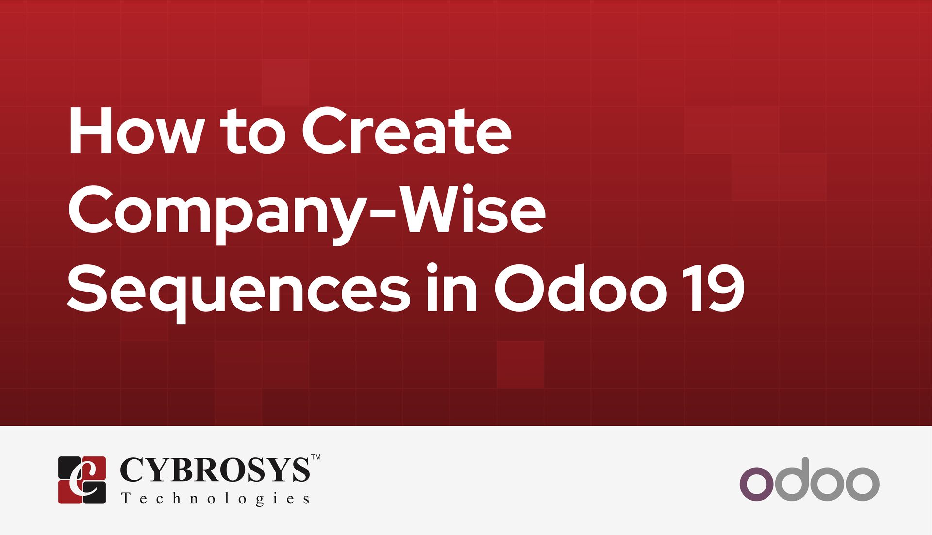 How to Create Company-Wise Sequences in Odoo 19