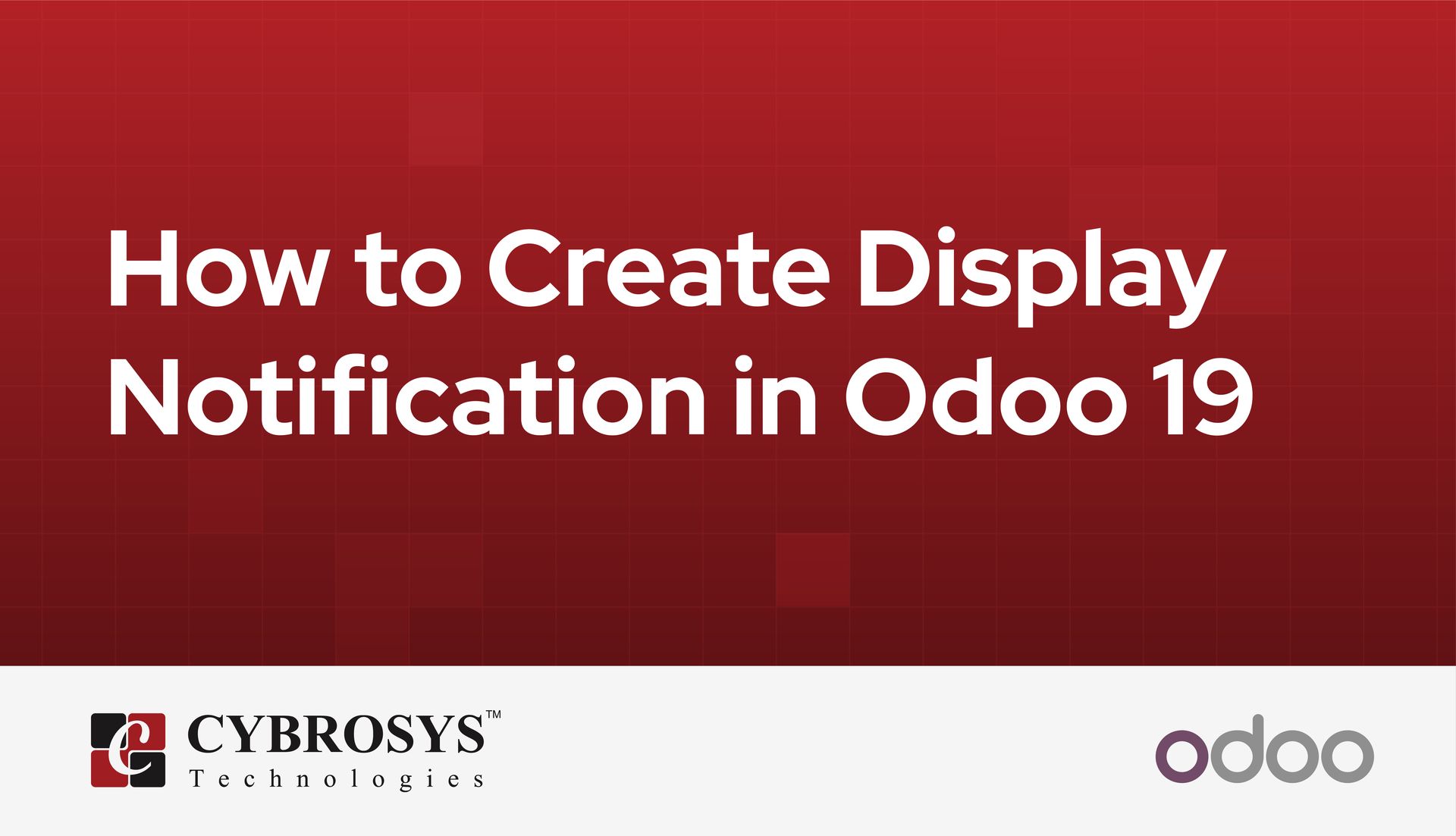 How to Create Display Notification in Odoo 19