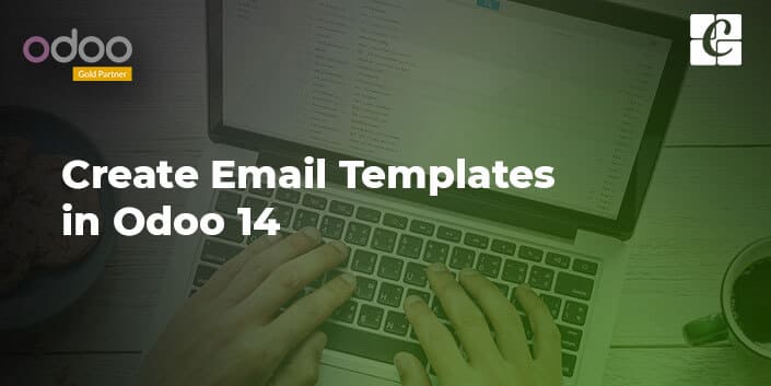 How to Create Email Templates in Odoo 14