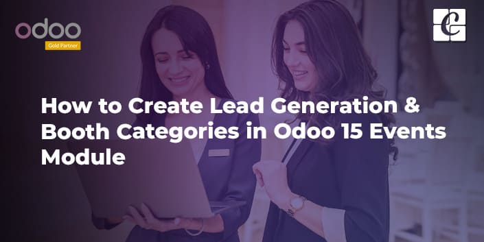 How to Create Lead Generation & Booth Categories in Odoo 15 Events Module
