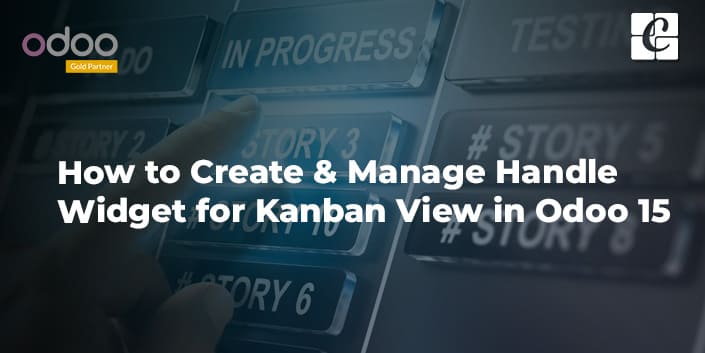 How to Create & Manage Handle Widget for Kanban View in Odoo 15