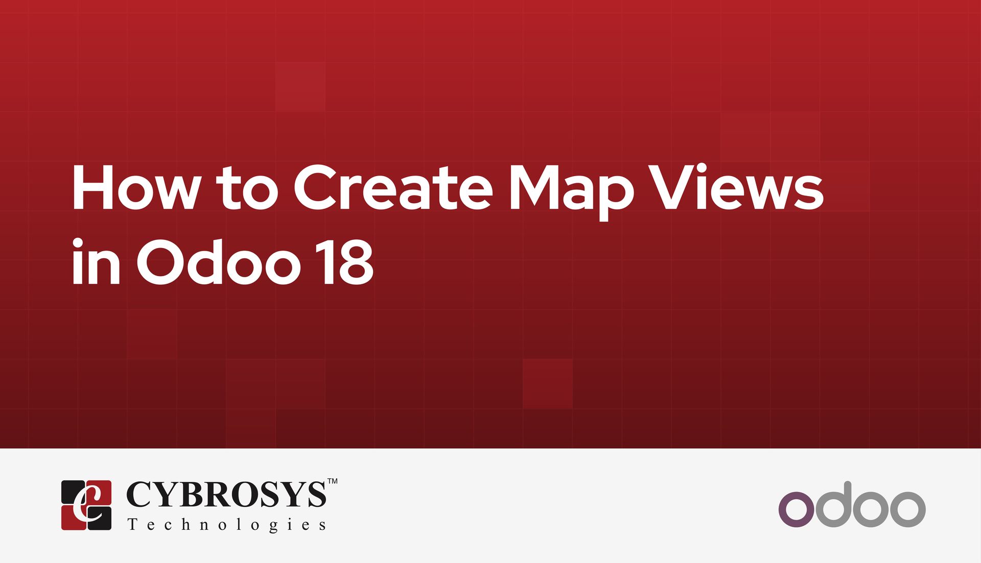 How to Create Map Views in Odoo 18