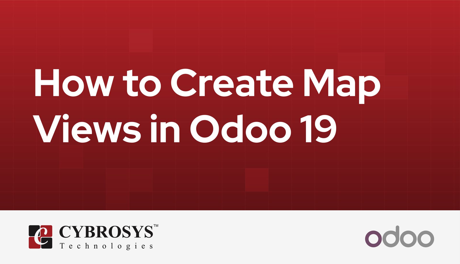 How to Create Map Views in Odoo 19