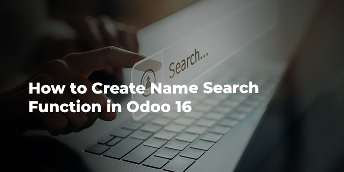 How To Create Name Search Function In Odoo 16