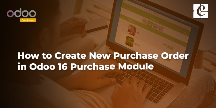 How to Create New Purchase Order in Odoo 16 Purchase Module
