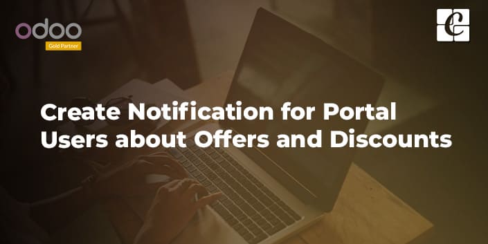 How to Create Notification for Portal Users about Offers and Discounts