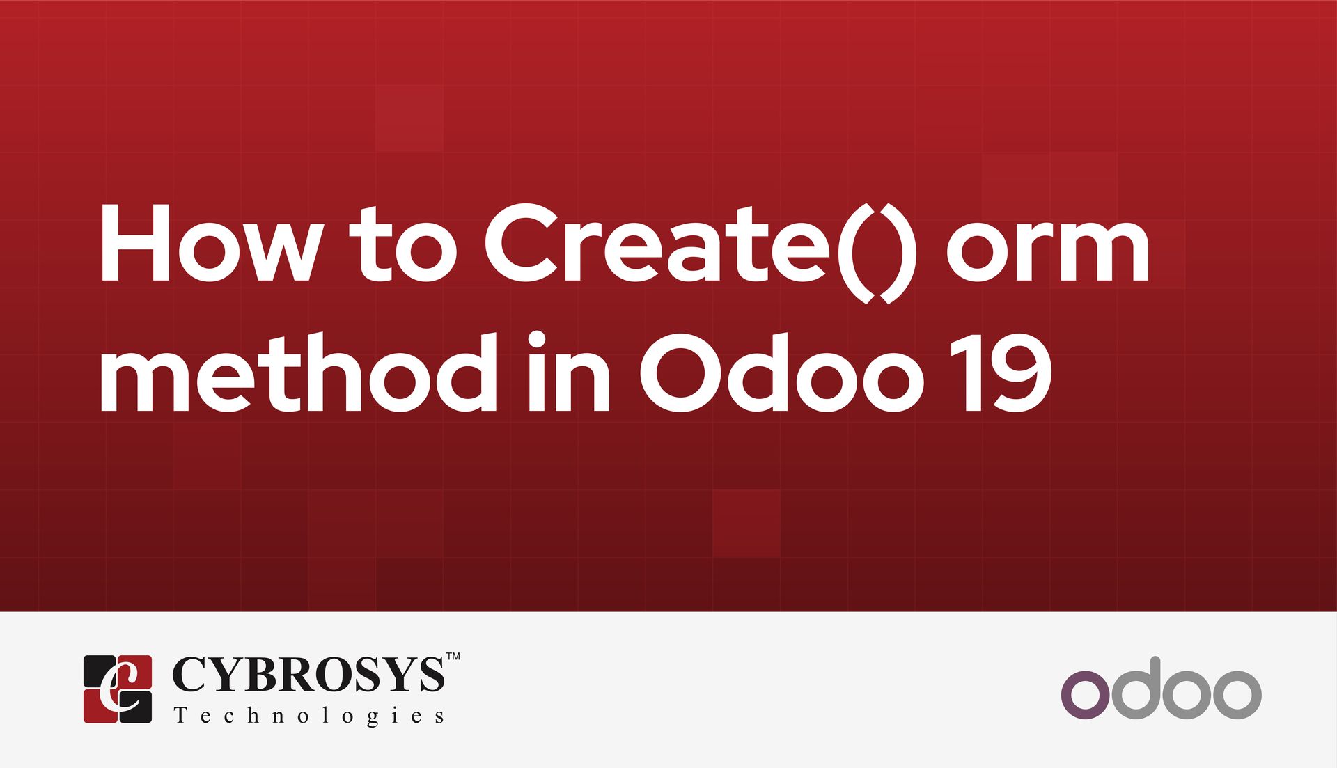 How to Create() orm method in Odoo 19