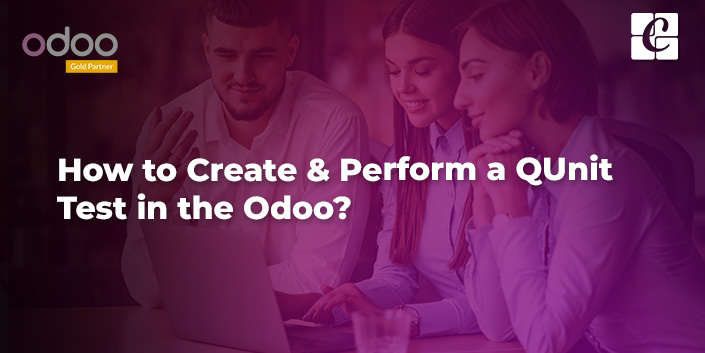 How to Create & Perform a QUnit Test in the Odoo?