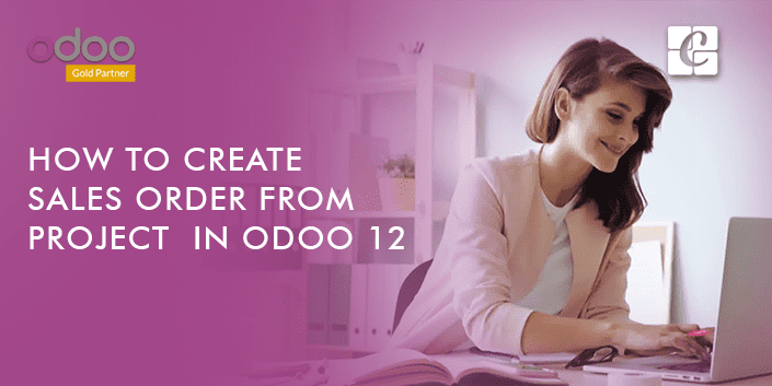 How To Create Sales Order From Project In Odoo 12 Step By Step Guide