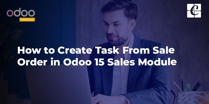 How to Create Task From Sale Order in Odoo 15 Sales Module