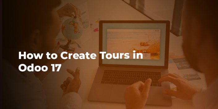 How to Create Tours in Odoo 17