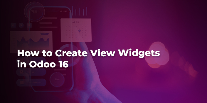 How to Create View Widgets in Odoo 16