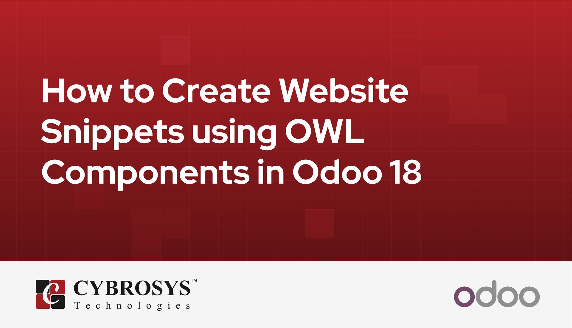 How to Create Website Snippets using OWL Components in Odoo 18