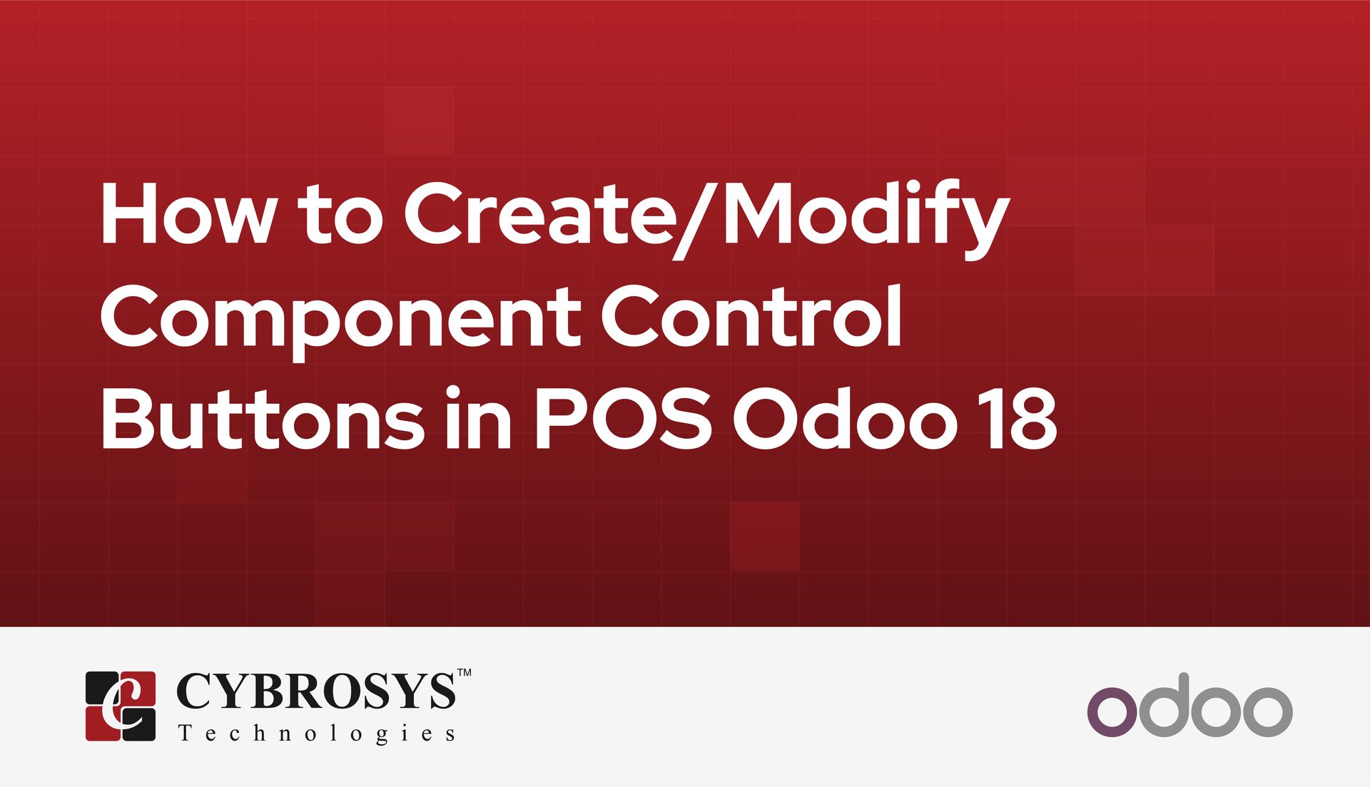 How to Create/Modify Component Control Buttons in POS Odoo 18