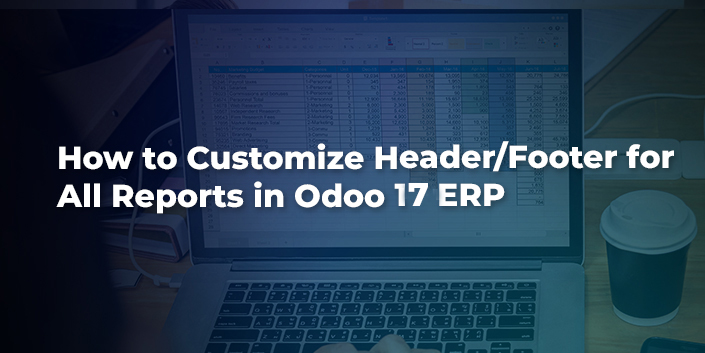 How to Customize Header/Footer for All Reports in Odoo 17 ERP