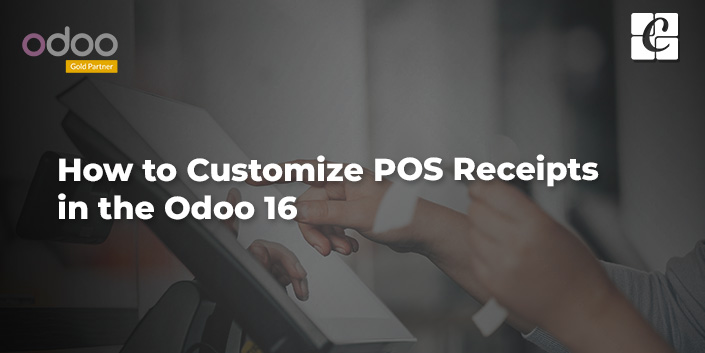How to Customize PoS Receipts in the Odoo 16