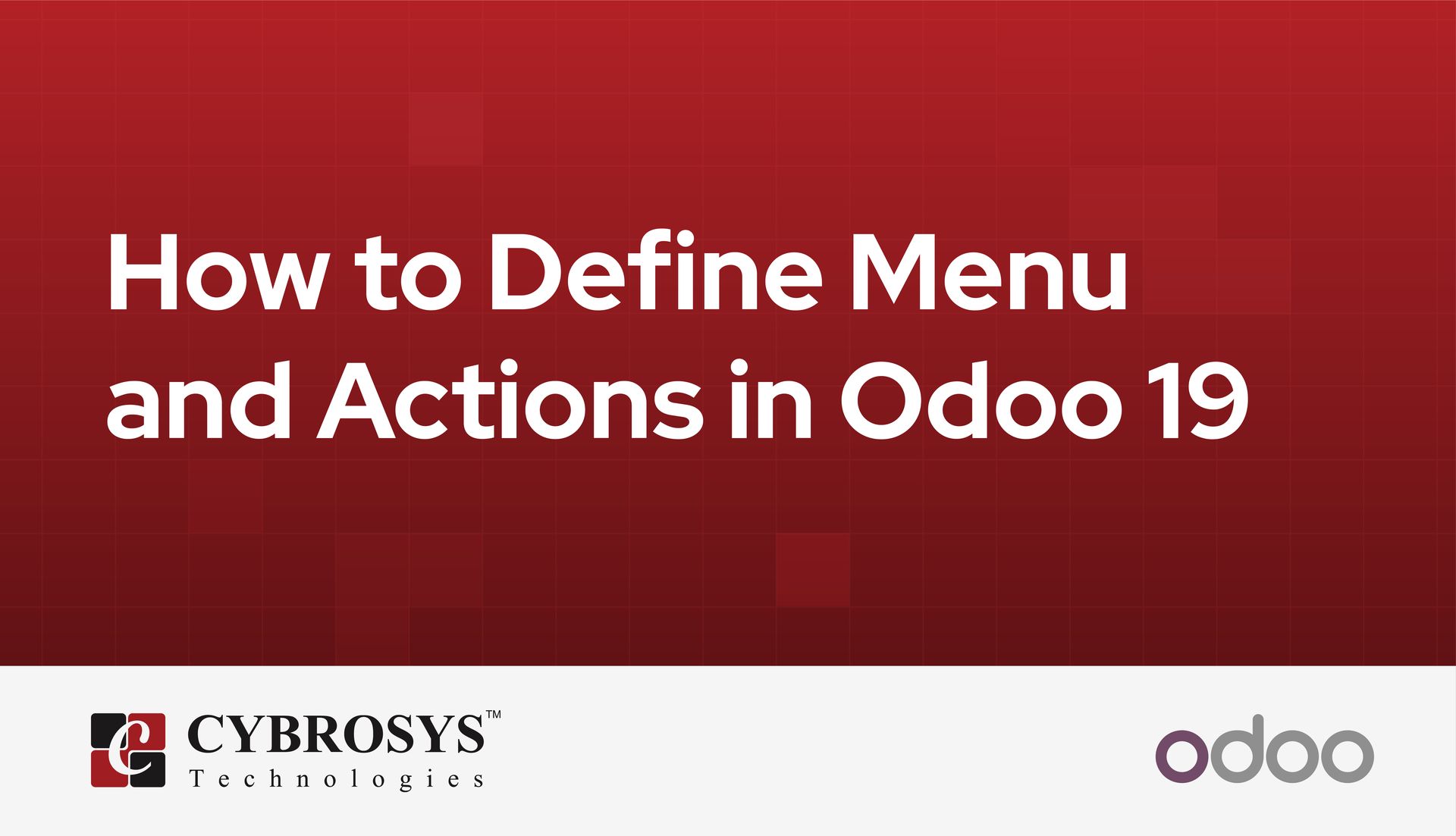 How to Define Menu and Actions in Odoo 19