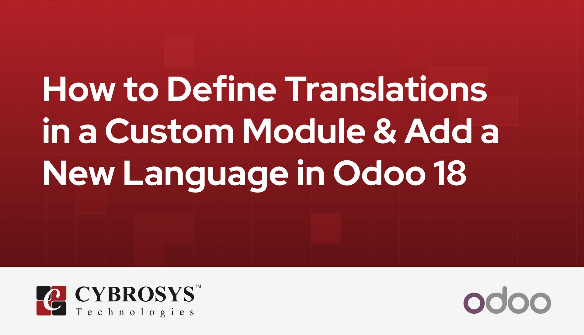 How to Define Translations in a Custom Module & Add a New Language in Odoo 18