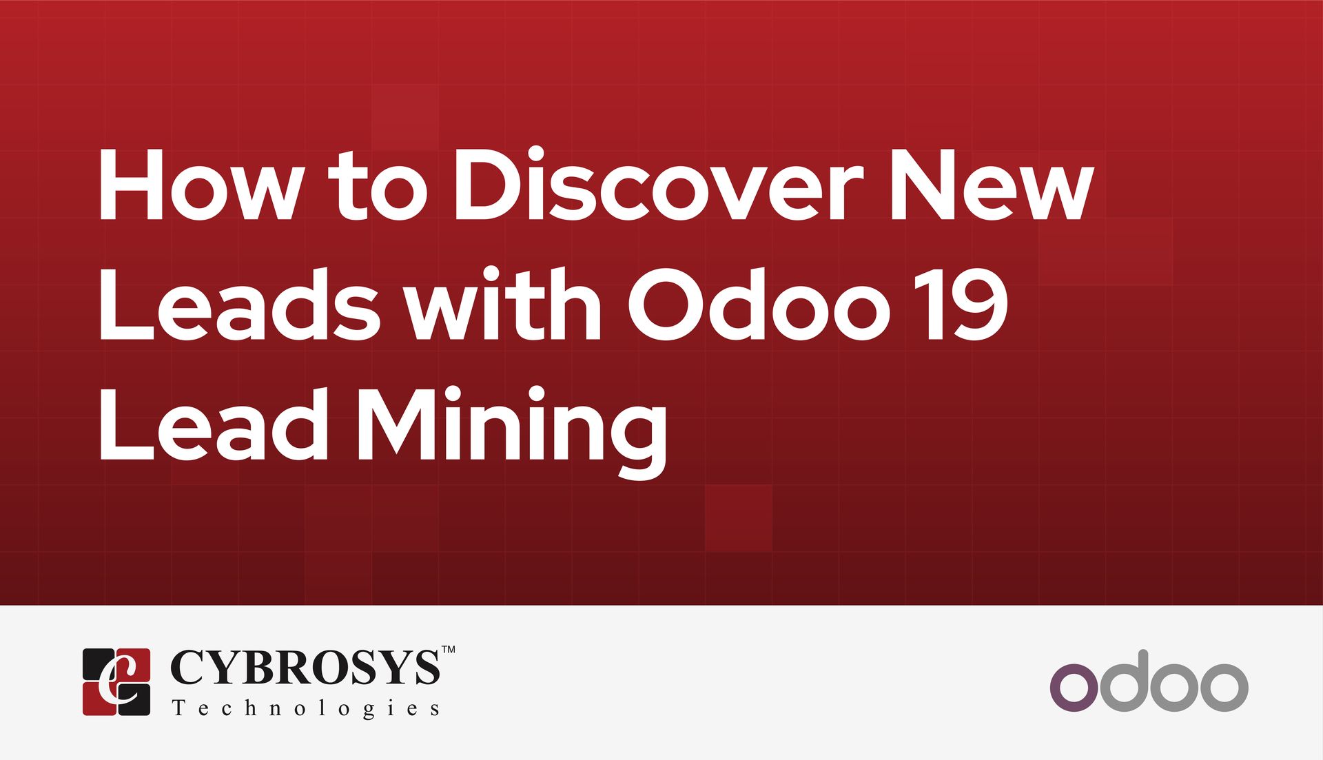 How to Discover New Leads with Odoo 19 Lead Mining
